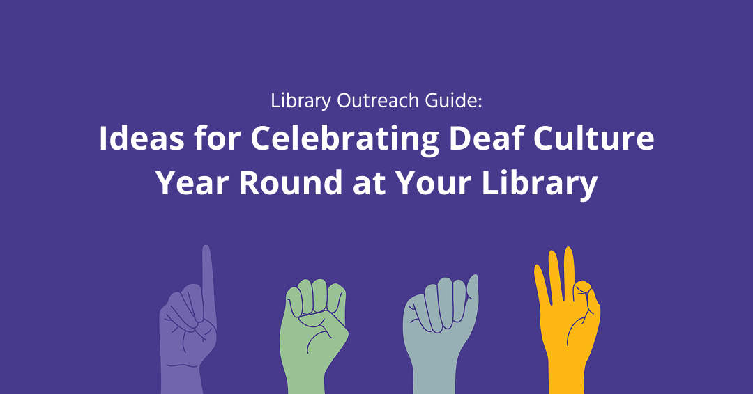 Deaf Culture Outreach Guide for Public Libraries